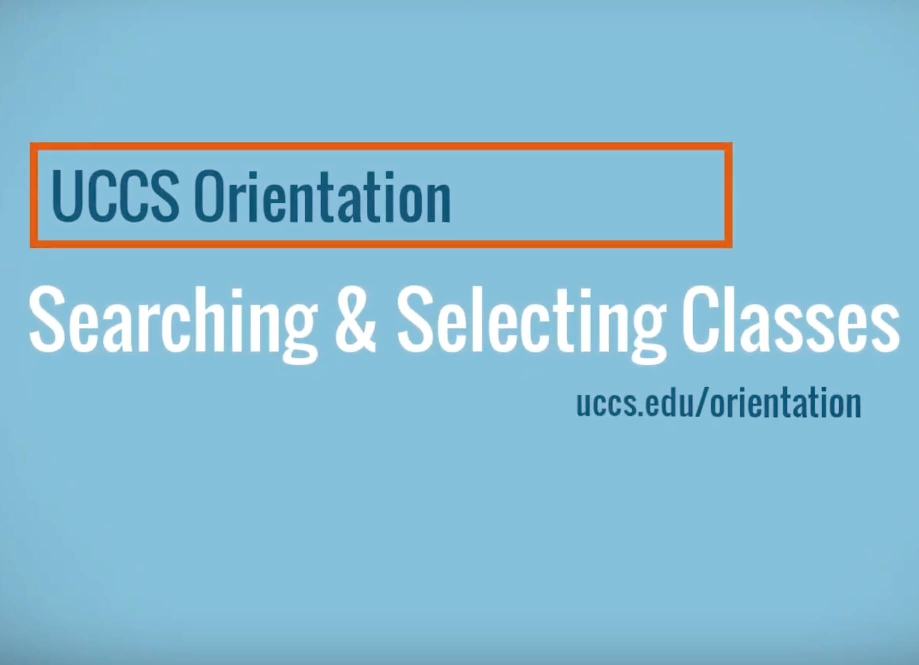 Class Registration Support | Orientation